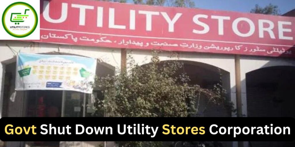Govt Decided to Shut Down Utility Stores Corporation