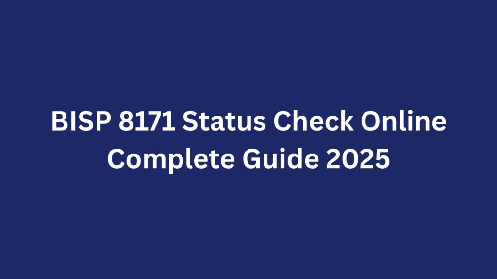 BISP 8171 Status Check Online Complete Guide 2025